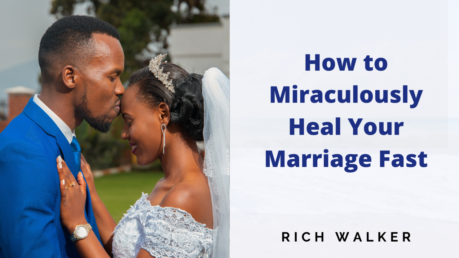 How to Miraculously Heal Your Marriage Fast